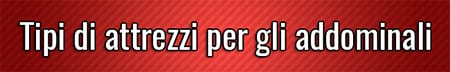 I 7 Migliori Attrezzi per Addominali a Casa - Recensioni (Novembre 2019)